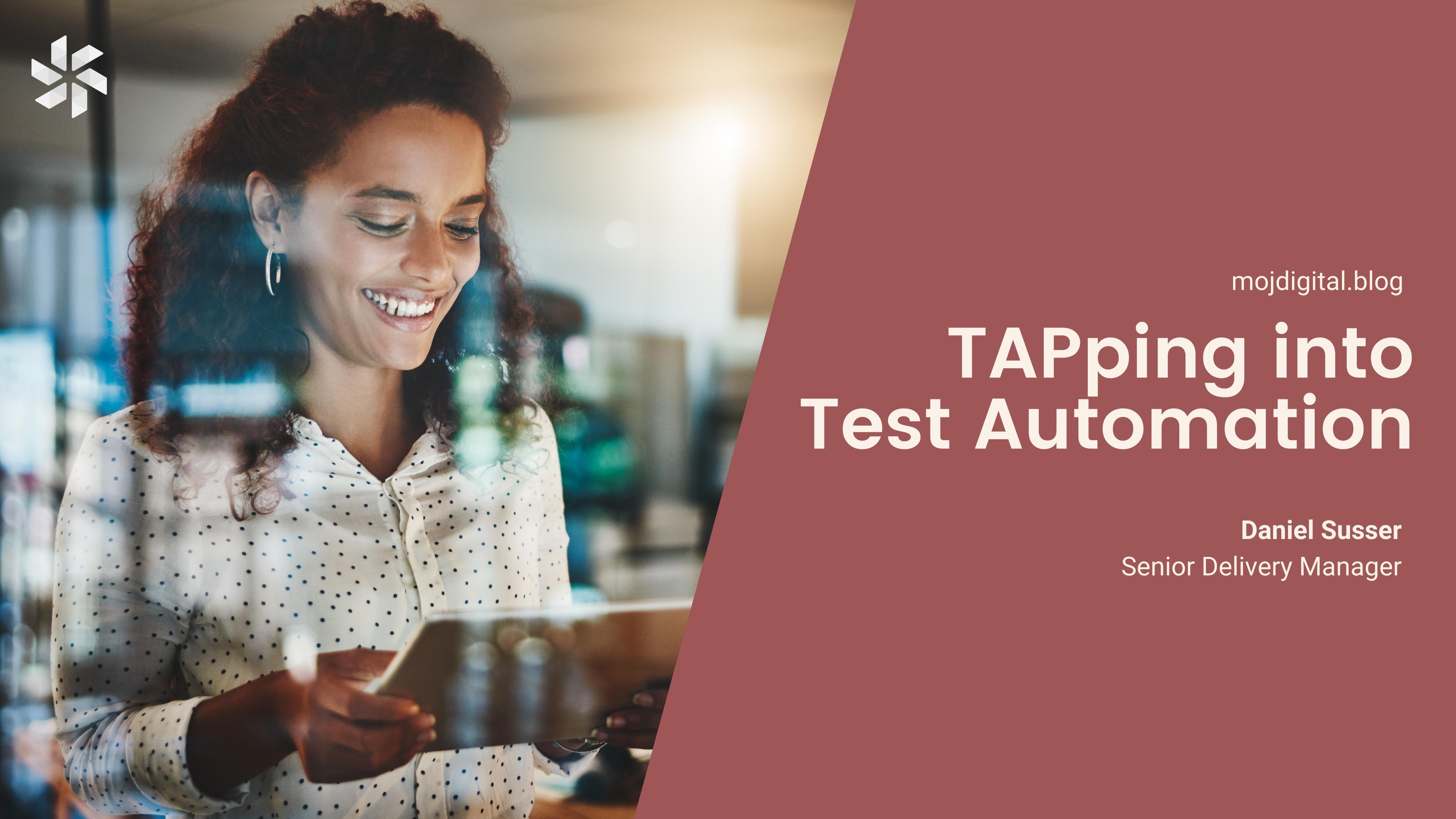 TAPping into Test Automation – Justice Digital